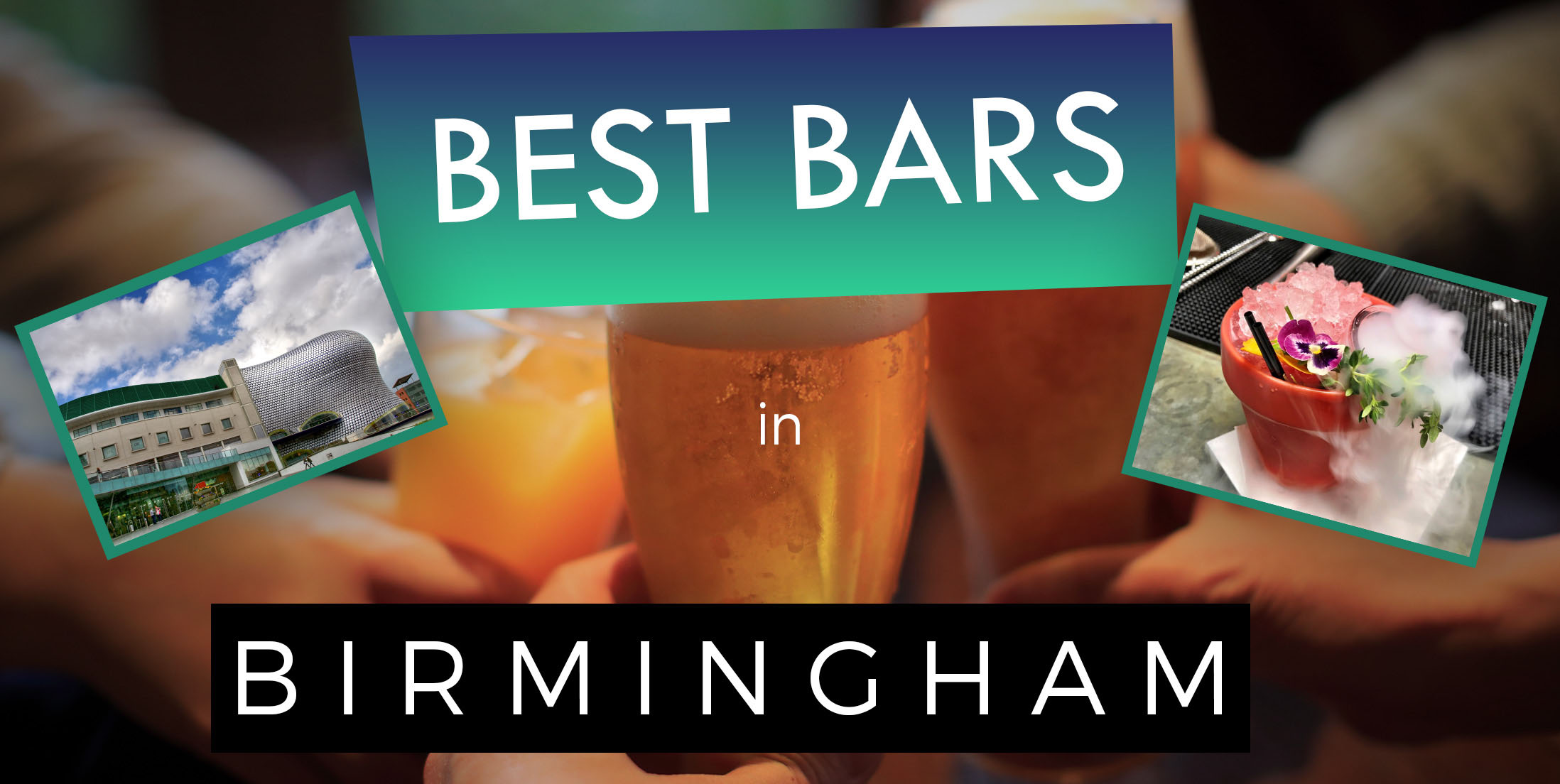 Best Bars in Birmingham | 25 Bars to have a Drink