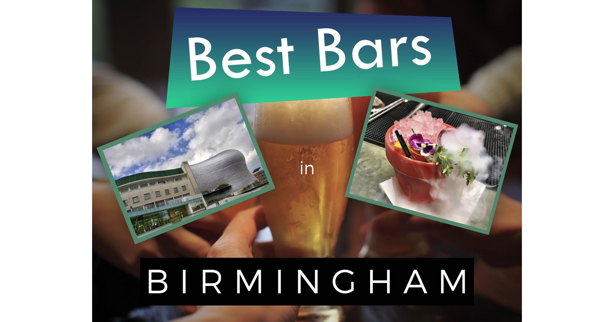 Best Bars in Birmingham | 25 Bars to have a Drink
