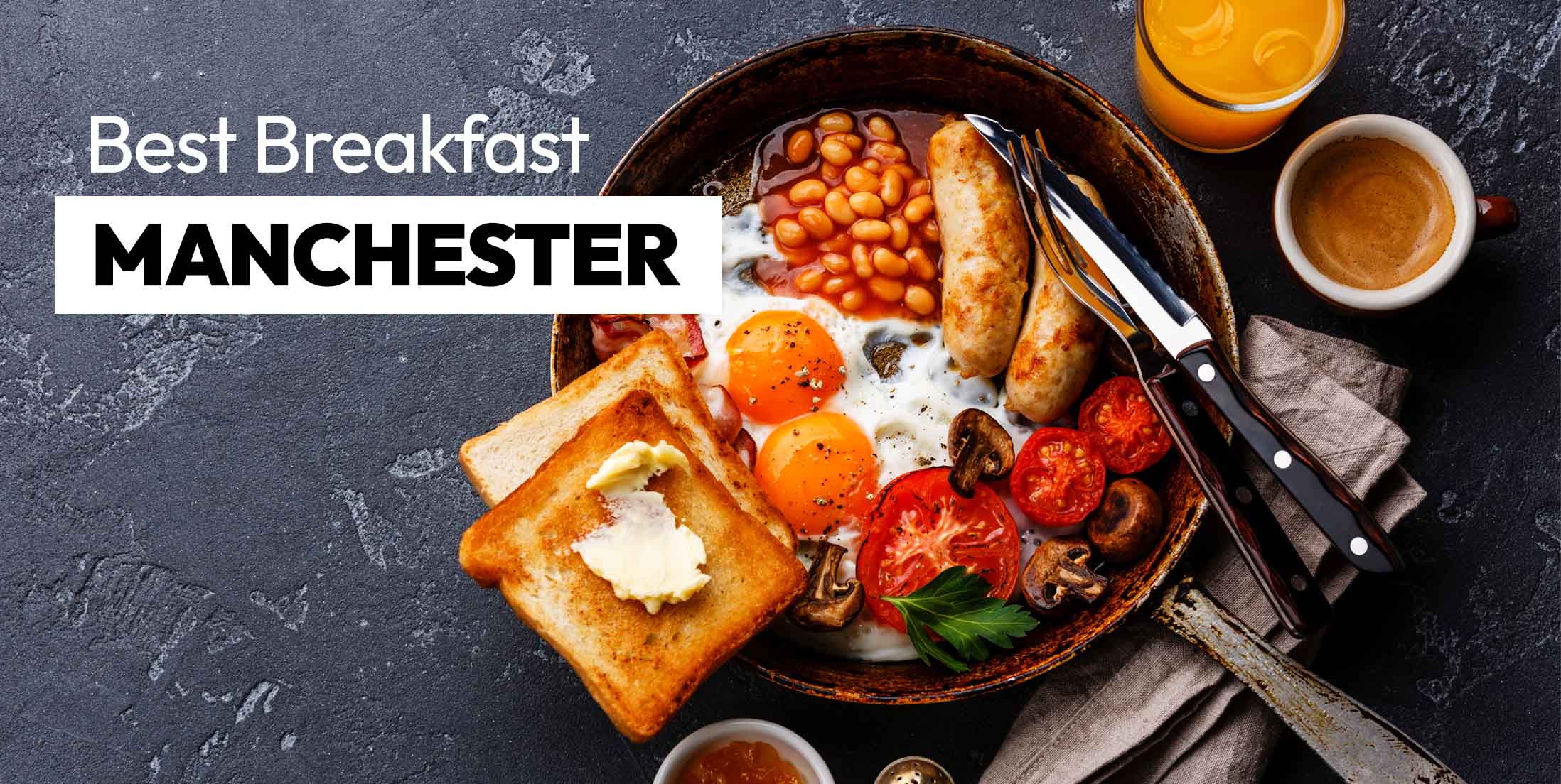 Best Breakfast in Manchester | 14 Places for Brunch in Manchester