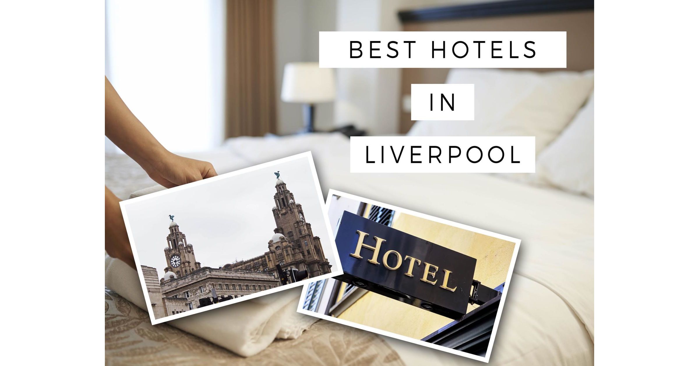 Best Hotels in Liverpool | Places to Stay in Liverpool