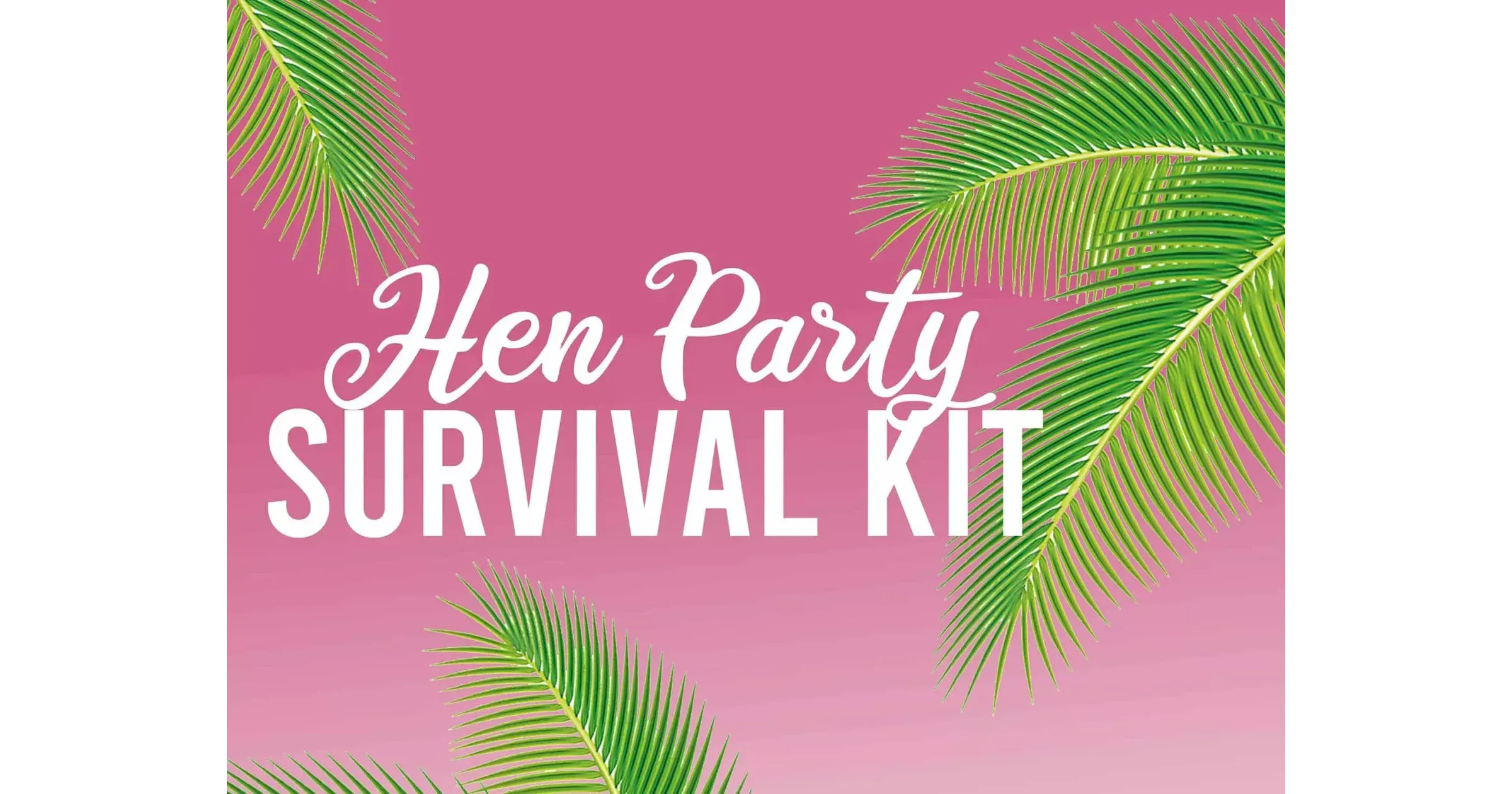 Hen Party Survival Kit: 16 Essentials | Funktion Events