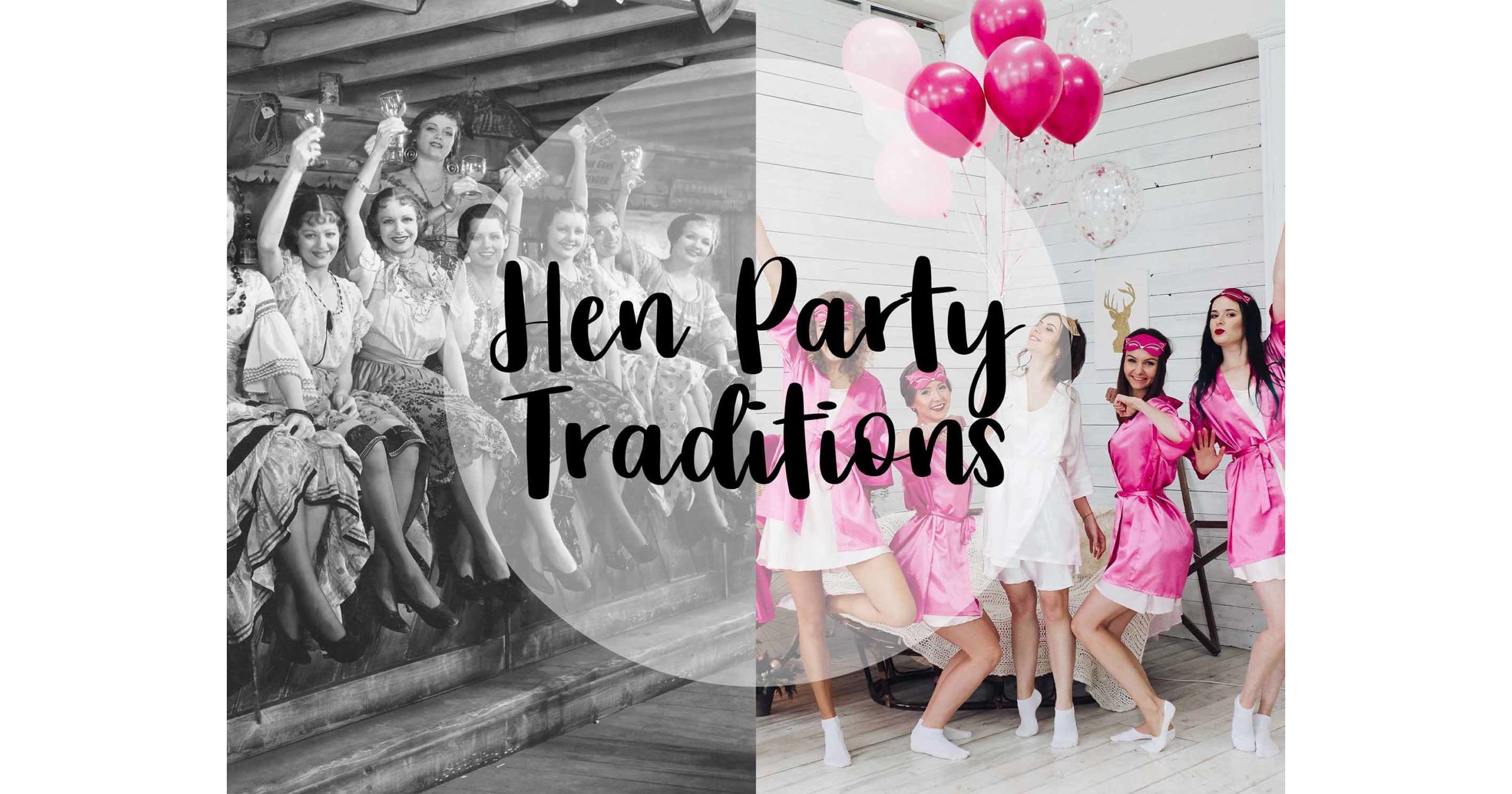Hen Party Traditions | History Explained