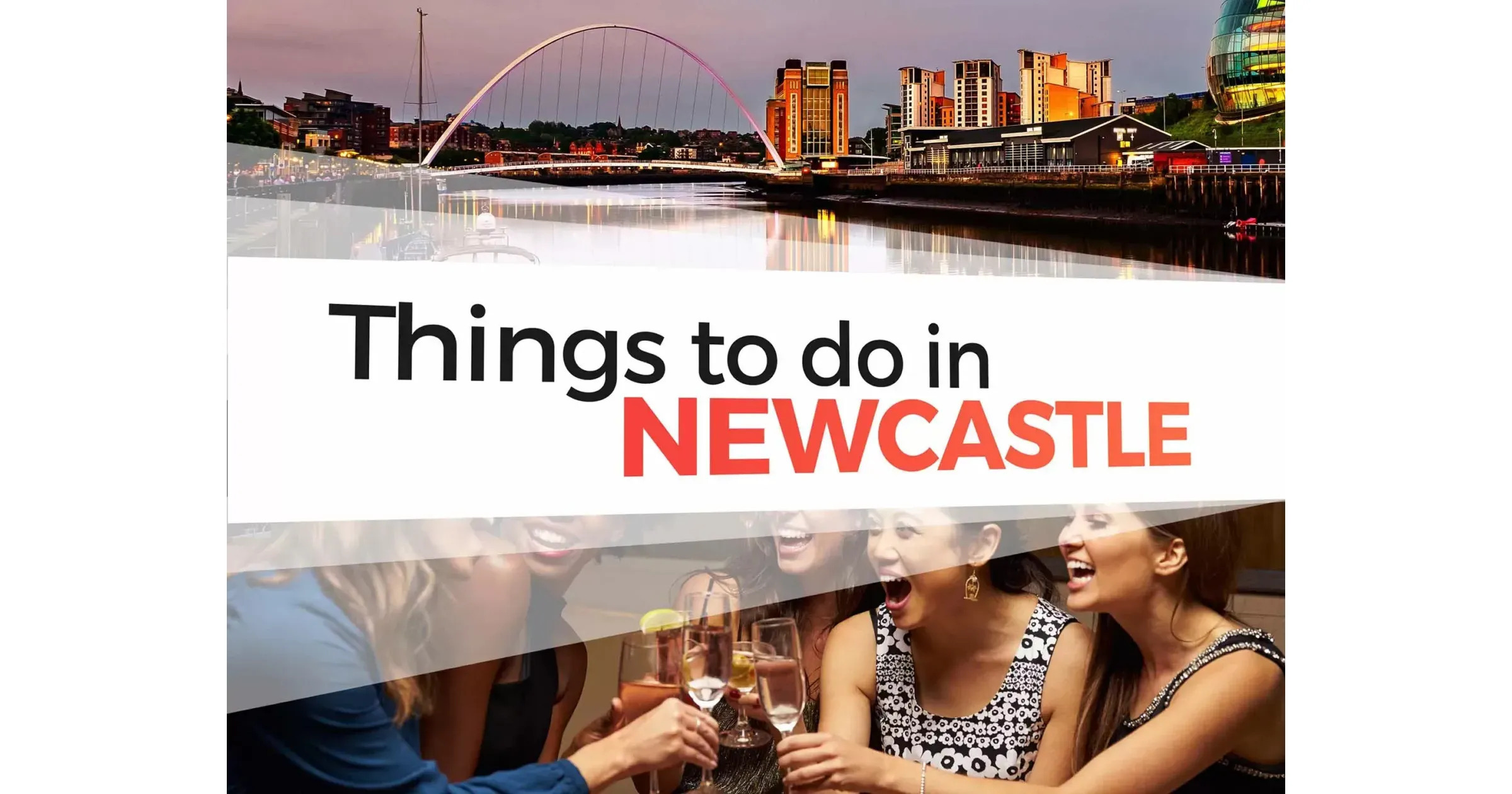 12 Things to Do in Newcastle | Top Attractions | Funktion Events