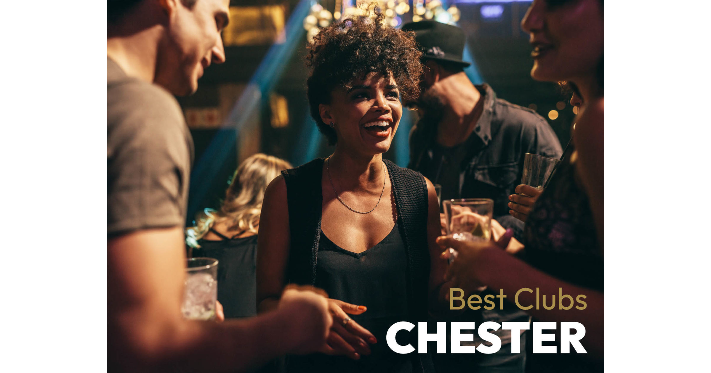 5 Best Clubs in Chester | Chester Nightclubs