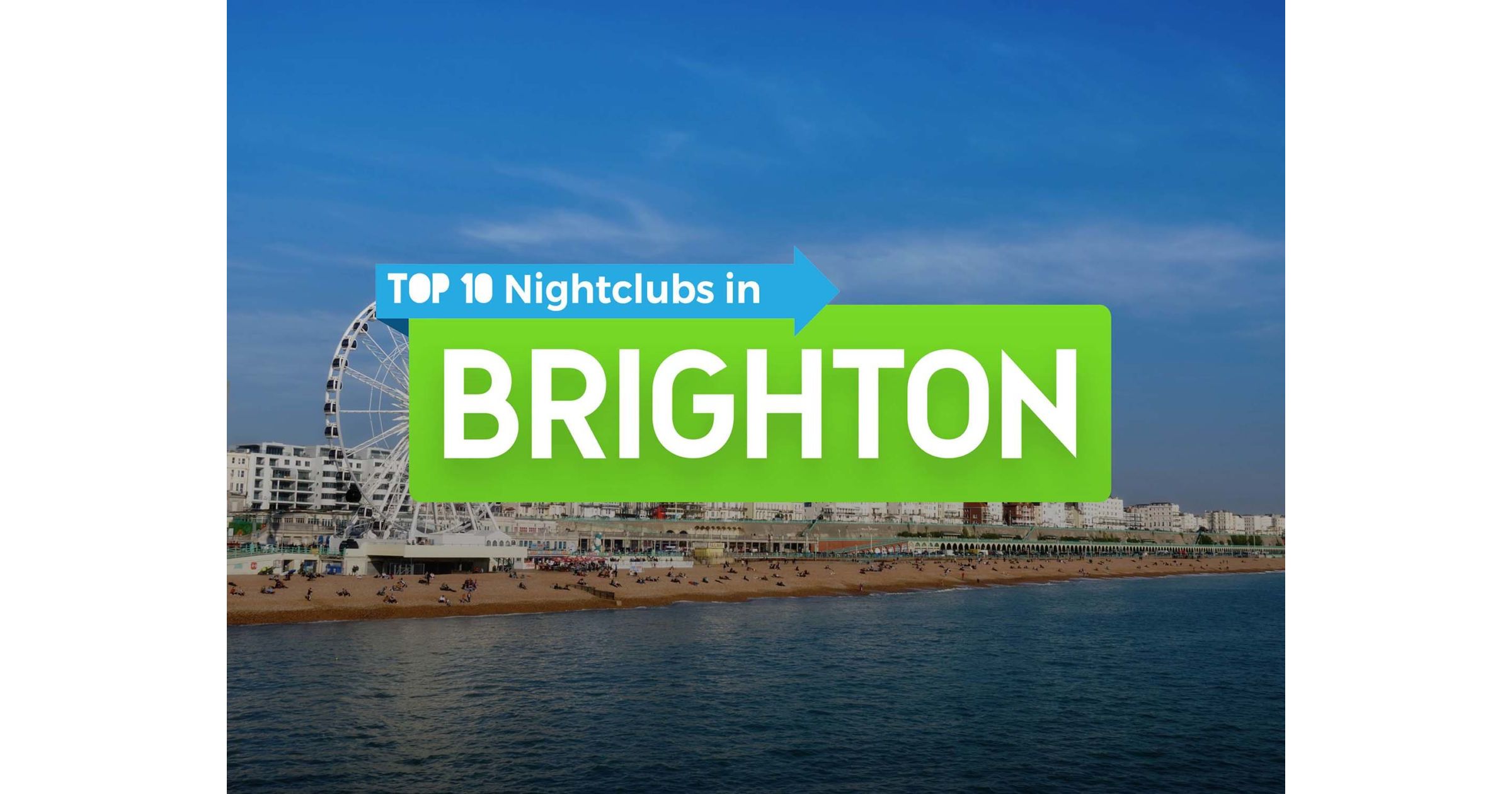 10 Best Clubs in Brighton | Brighton Nightclubs