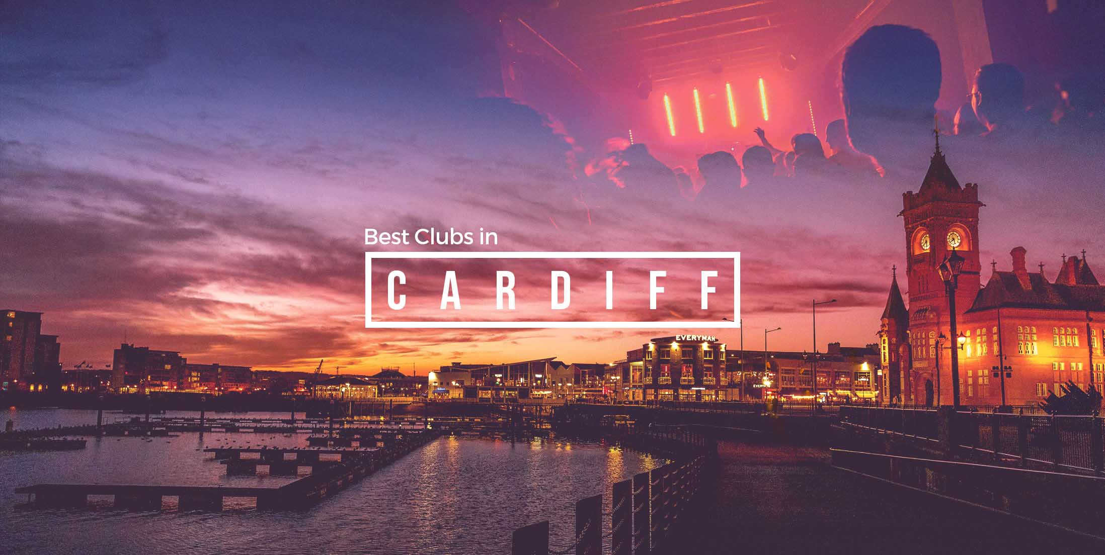 8 Best Clubs in Cardiff | Cardiff Nightclubs