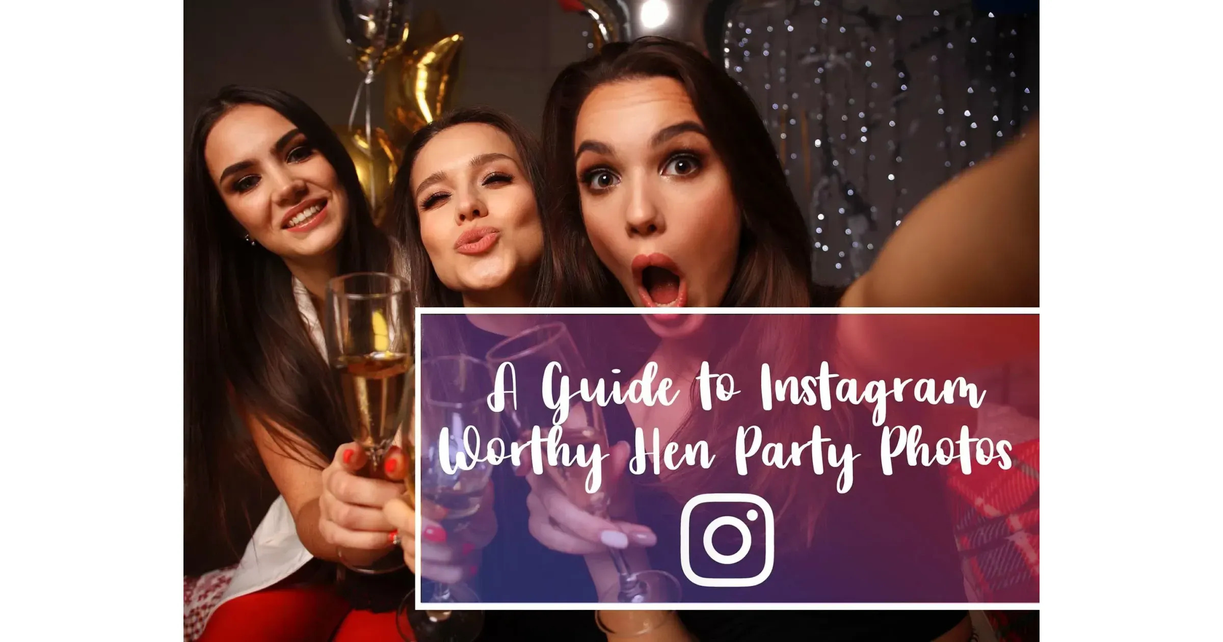 Guide to Instagram-worthy Hen Party Photos | Funktion Events