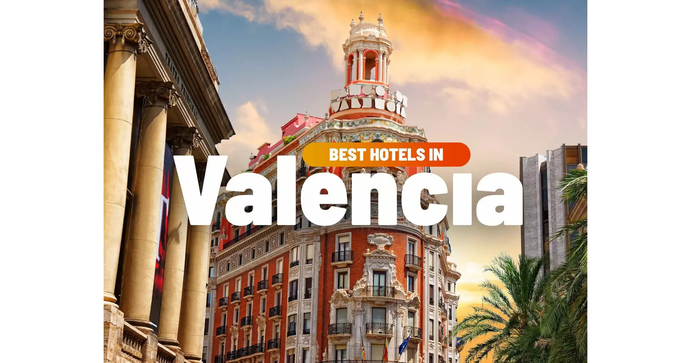 Best Hotels in Valencia | 10 Valencia Hotels