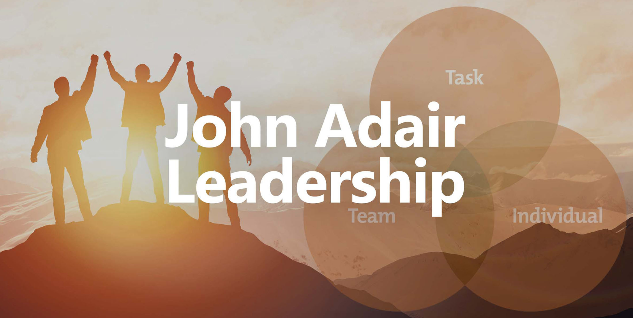 John Adair Leadership | Action Centred Leadership