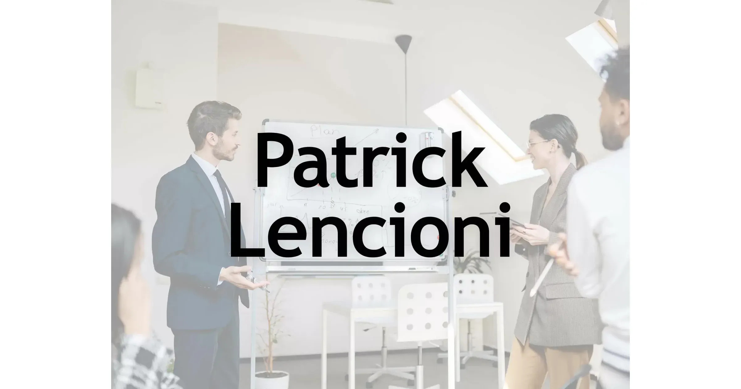 Patrick Lencioni | 5 Dysfunctions of a Team | Funktion Events