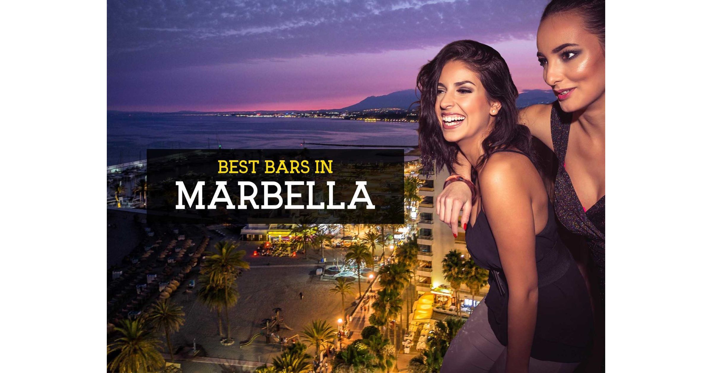 Best Bars in Marbella | 15 Epic Bars in Marbella for Hens